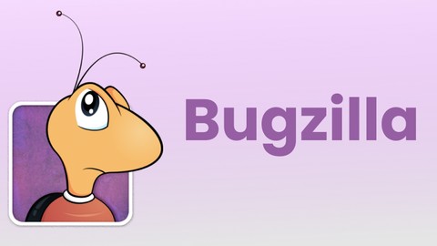 Free Tutorial - Complete Bugzilla Course for Beginners - Coupon Scorpion