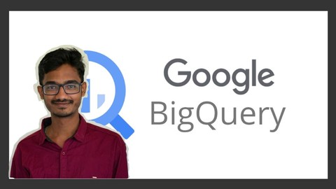 [Free] Google Bigquery Foundation For Data Engineering | Beginners