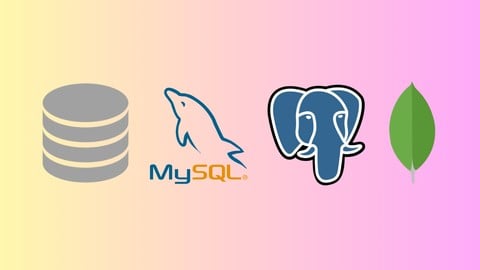 [100% Off] Complete Database Course: Sql, Mysql, Postgresql & Mongodb - Coupon Scorpion